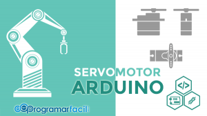 Servomotor con Arduino tutorial de programación paso a paso - Electrogeek