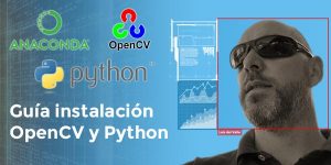 Instalar OpenCV y Python con el paquete Anaconda