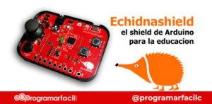 EchidnaShield el Arduino Shield para la educación
