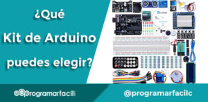 ¿Cuál es el Kit Arduino más adecuado para ti?