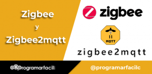 Zigbee y Zigbee2MQTT