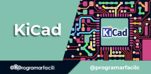 KiCad software libre para el diseño de PCBs
